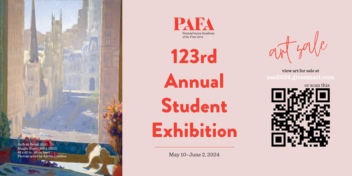 123rd Annual Student Exhibition | PAFA - Pennsylvania Academy of the ...