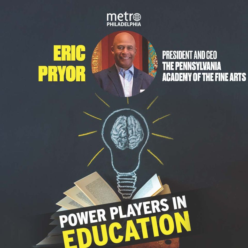 Eric Pryor in Metro Philadelphia's List of Education Power Players ...